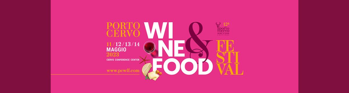 Porto Cervo Wine & Food Festival: 11-14 maggio 2023, Porto Cervo ...